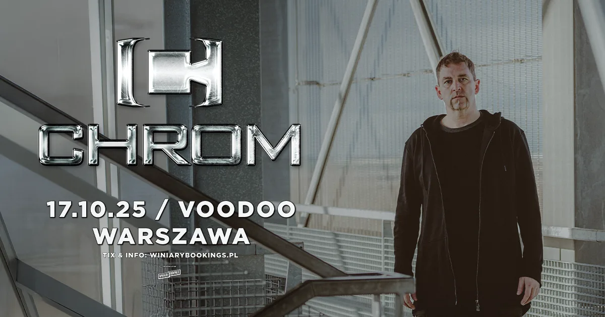 CHROM na koncercie w Polsce! | EventPack koncerty, fotorelacje, zapowiedzi.